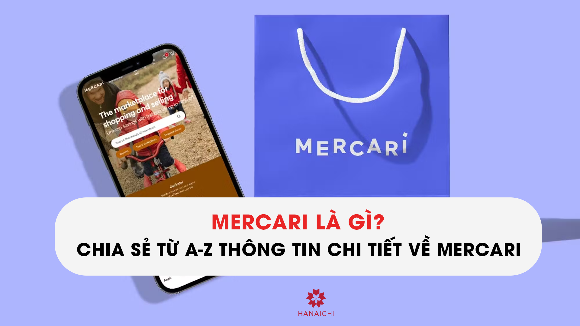 Mercari là gì? Chia sẻ từ A-Z thông tin chi tiết về Mercari