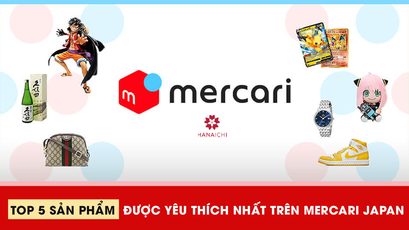 Top 5 sản phẩm được yêu thích nhất trên Mercari Japan